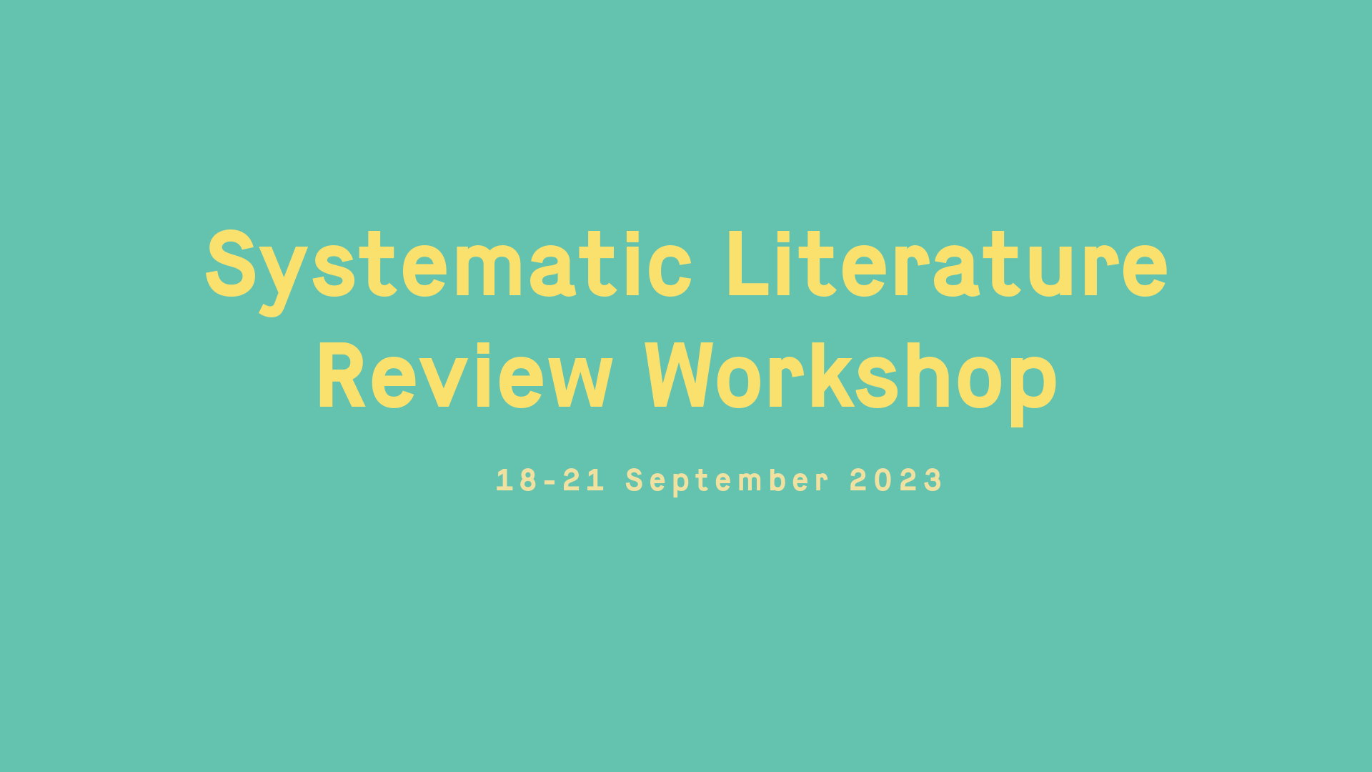 Interactive Technologies Institute - Systematic Literature Review Workshop
